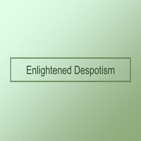 Enlightened Despotism | PPTX