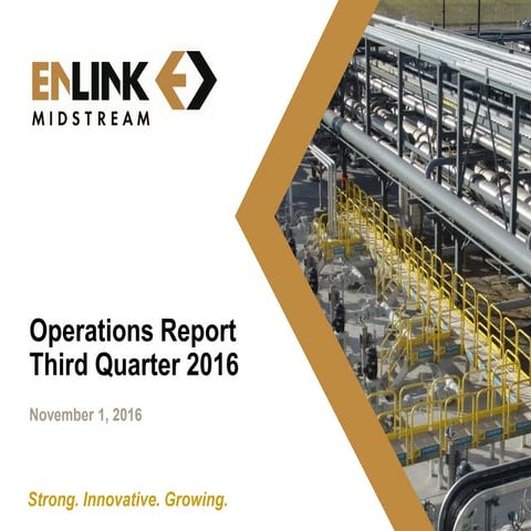 En link midstream 3q 2016 operations report final | PPT