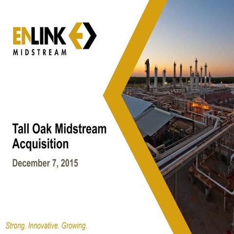 EnLink Midstream / Tall Oak Midstream Acquisition Investor Call | PPT