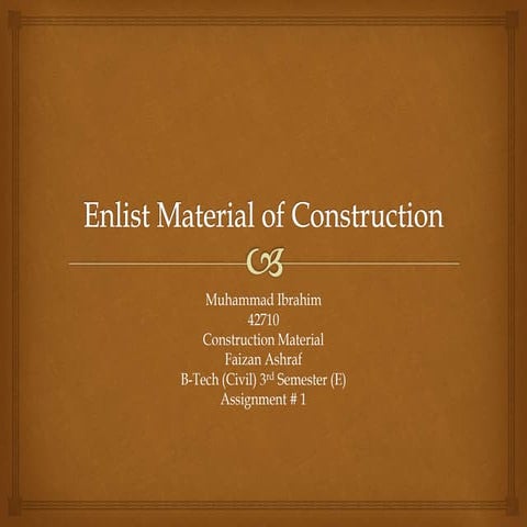 Enlist material of construction | PPTX