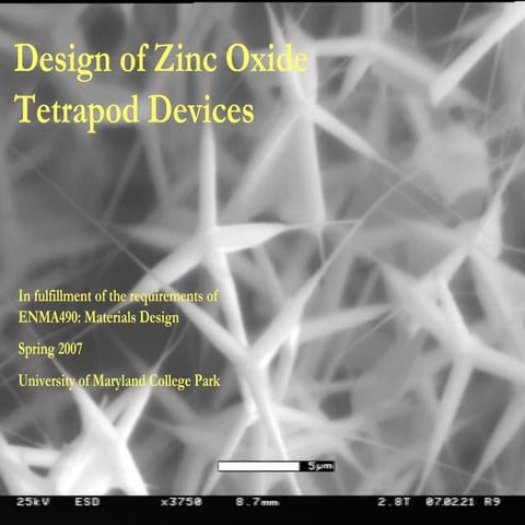 Design of Zinc Oxide Tetrapod Devices | PPT | Chemistry | Science