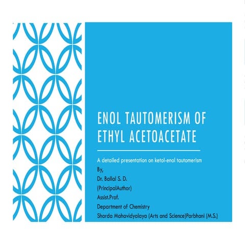 Enol Tautomerism of Ethyl Acetoacetate presentation | PPTX