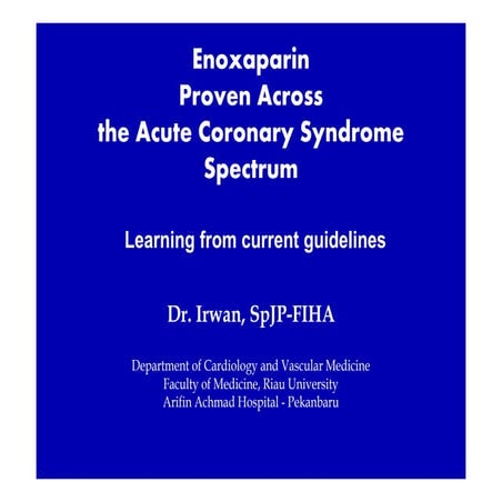 Enoxaparin Proven Across the ACS Spectrum | PDF