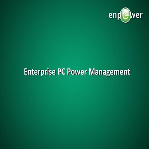 Enpower - Enterprise PC Power Management | PPS | Business Utilities | Business