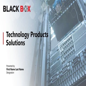 Black Box Technical Product Solutions - Who we are | PPT