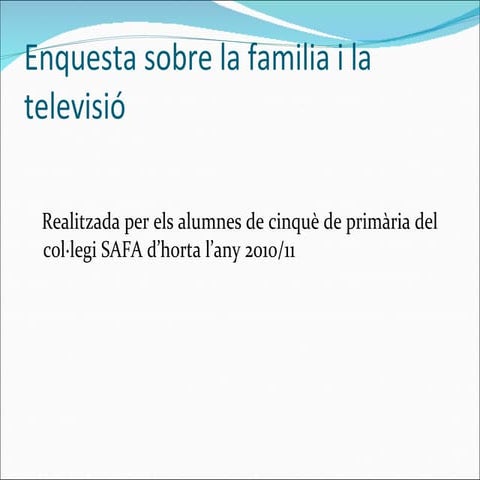 Enquesta de la televisió i l'escola | PPT