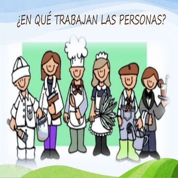 EN QUÉ TRABAJAN LAS PERSONAS.pptx