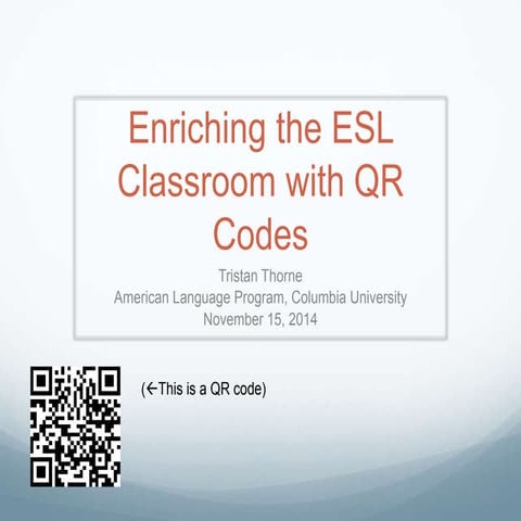 Enriching the ESL Classroom with QR Codes | PPTX | Education