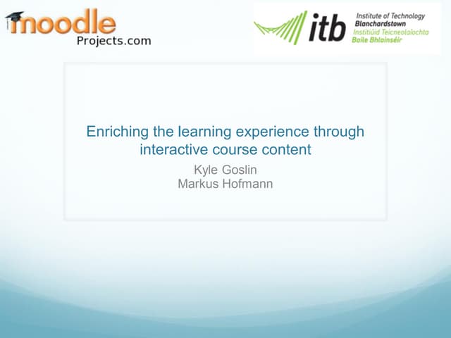 Enriching The Learning Experience Through Interactive Course Content Ppt