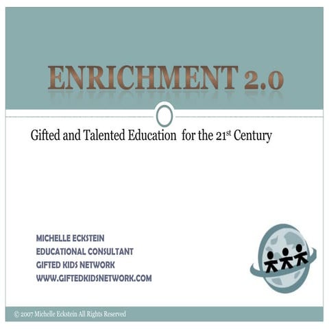 Enrichment 2.0 Gifted Education For The 21st Century | PPT