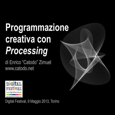 Enrico Zimuel - Programmazione creativa con Processing - Digital for ...