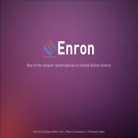 The Enron case: from success to scandal to bankruptcy | PPTX