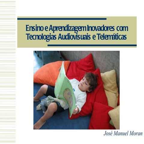 Ensino e aprendizagem inovadores moran - parte 1 | PPT
