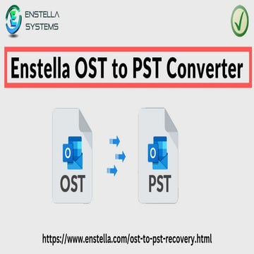 Enstella OST to PST Converter | PPT