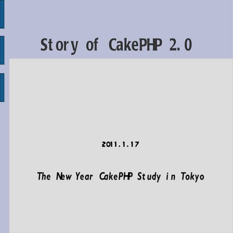 En story of cakephp2.0 | PPT | Web Development | Internet