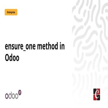 Ensure_one method in Odoo - Odoo 17 Technical Slides | PPTX