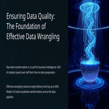 Ensuring Data Quality: The Foundation of Effective Data Wrangling | PPT