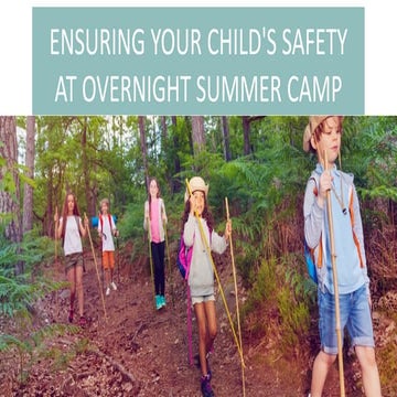 Ensuring Your Child's Safety at Overnight Summer Camp | PDF