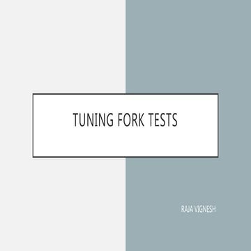 Tuning fork tests - ENT | PPTX