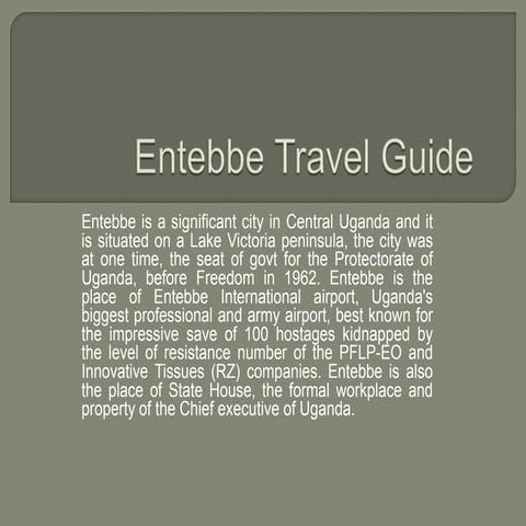 Entebbe travel guide | PPTX