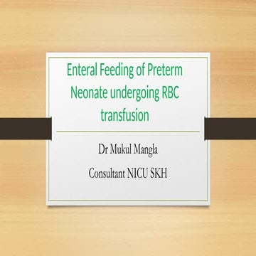 Enteral Feeding of Preterm Neonate undergoing RBC transfusion.pptx