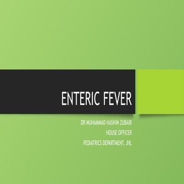 ENTERIC FEVER a comprehensive presentation | PPT