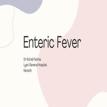 Enteric Fever – A Clinical Overview of Typhoid and Paratyphoid | PDF