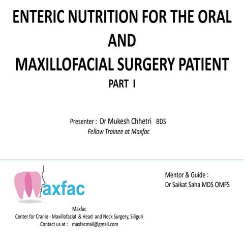 Enteric nutrition part 1 ( In Maxillofacial, Head and Neck Surgery ) | PPTX