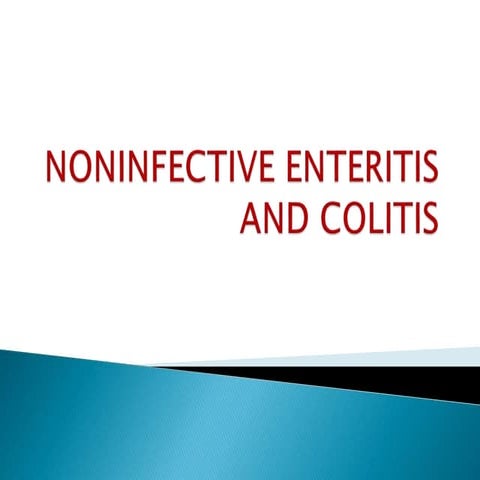 NONINFECTIVE ENTERITIS AND COLITIS | PPTX
