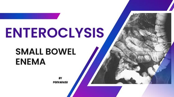 Enteroclysis( small bowel enema) | PPT