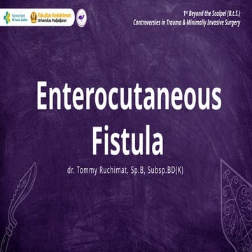 Enterocutaneous fistula | PPTX