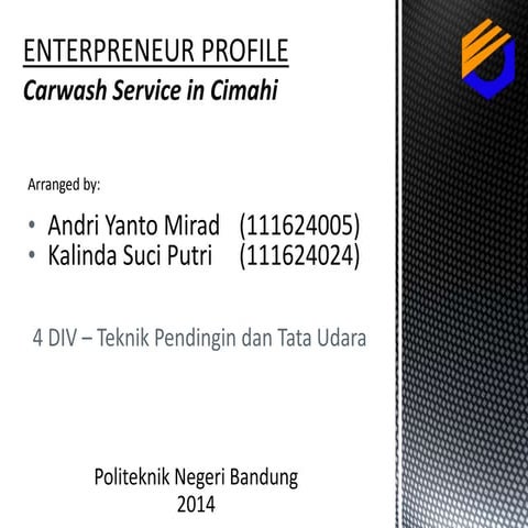 Persentasi Enterpreneur Profile (jasa cuci mobil motor) | PPTX