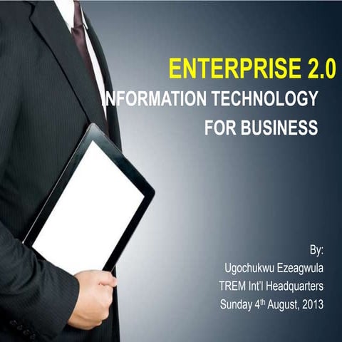 Enterprise 2.0 information technology for business | PPTX | Computing ...
