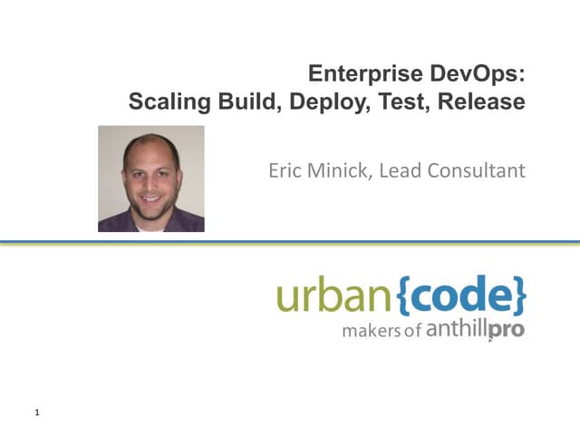Enterprise DevOps: Scaling Build, Deploy, Test, Release | PPT Enterprise DevOps: Scaling Build, Deploy, Test, Release | PPT