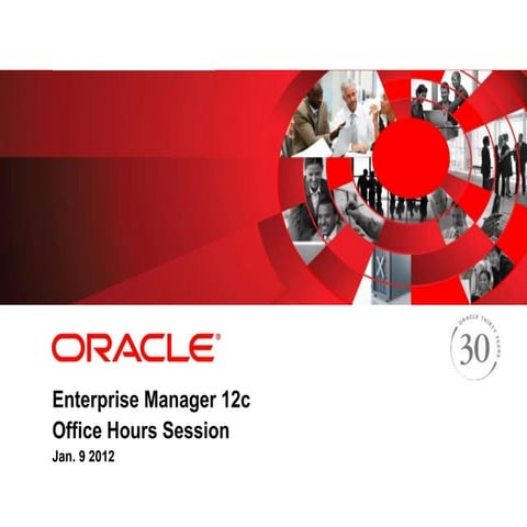 EnterpriseManager12cpptx session for oracle enterprise manager | PPT