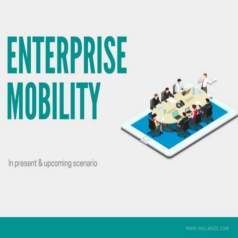 Enterprise mobility ppt | PPTX
