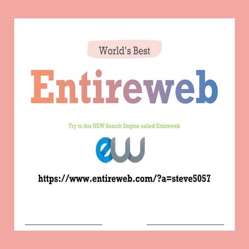 Entireweb ( New Search Engine ) Free & Earn | PPT