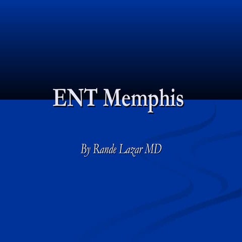 Ent memphis by rande lazar md | PPT