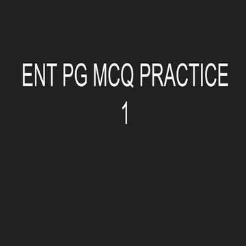 ENT Post graduate MCQ PRACTICE SET 1.pptx