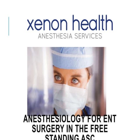 Ent procedures at an asc | PPTX