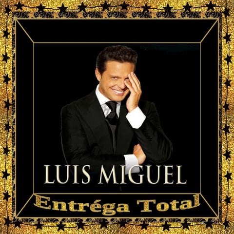 Entrega Total (Luis Miguel) | PPT