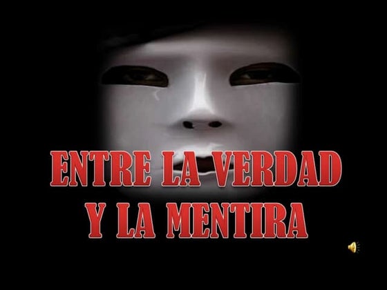 La verdad sobre la mentira | PPT
