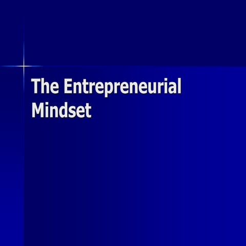 the entrepreneurial mindset to be like.ppt