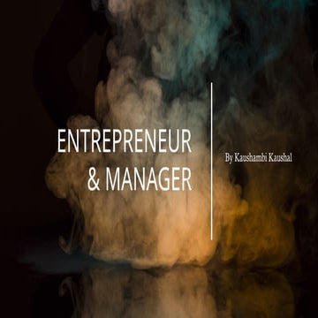 Difference between Entrepreneur & manager | PPTX