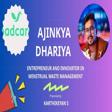 Ajinkya Dhariya: Innovating Sustainability Through PadCare.pptx