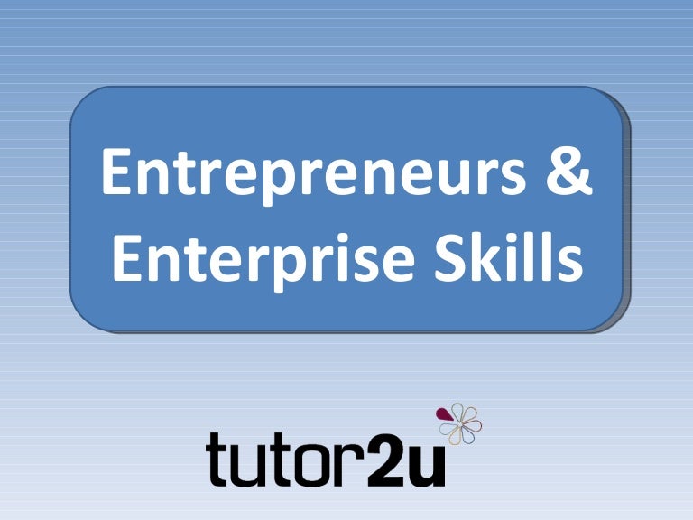 Entrepreneurs and enterprise skills