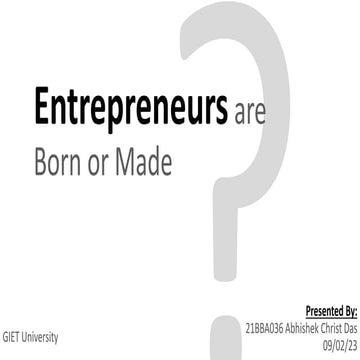 Entrepreneurs are born or made.pptx