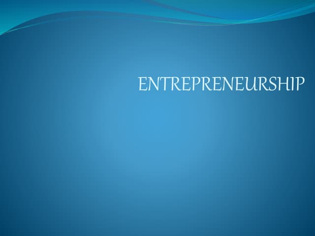 Entrepreneurship (Introduction to Entrepreneurship) | PPTX