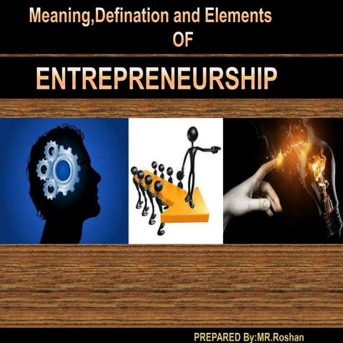 Entrepreneurship meaning and elements | PPTX
