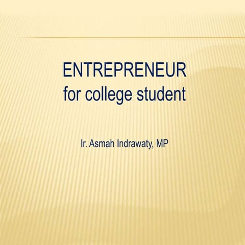 Entrepreneurship for College student tahap 1 | PPT
